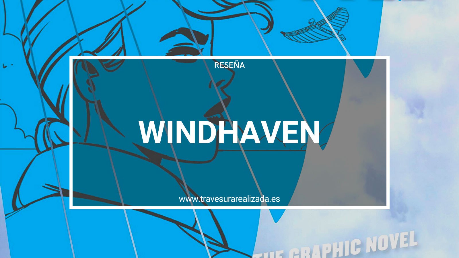 Windhaven - Reseña - Travesura realizada Podcast Literario